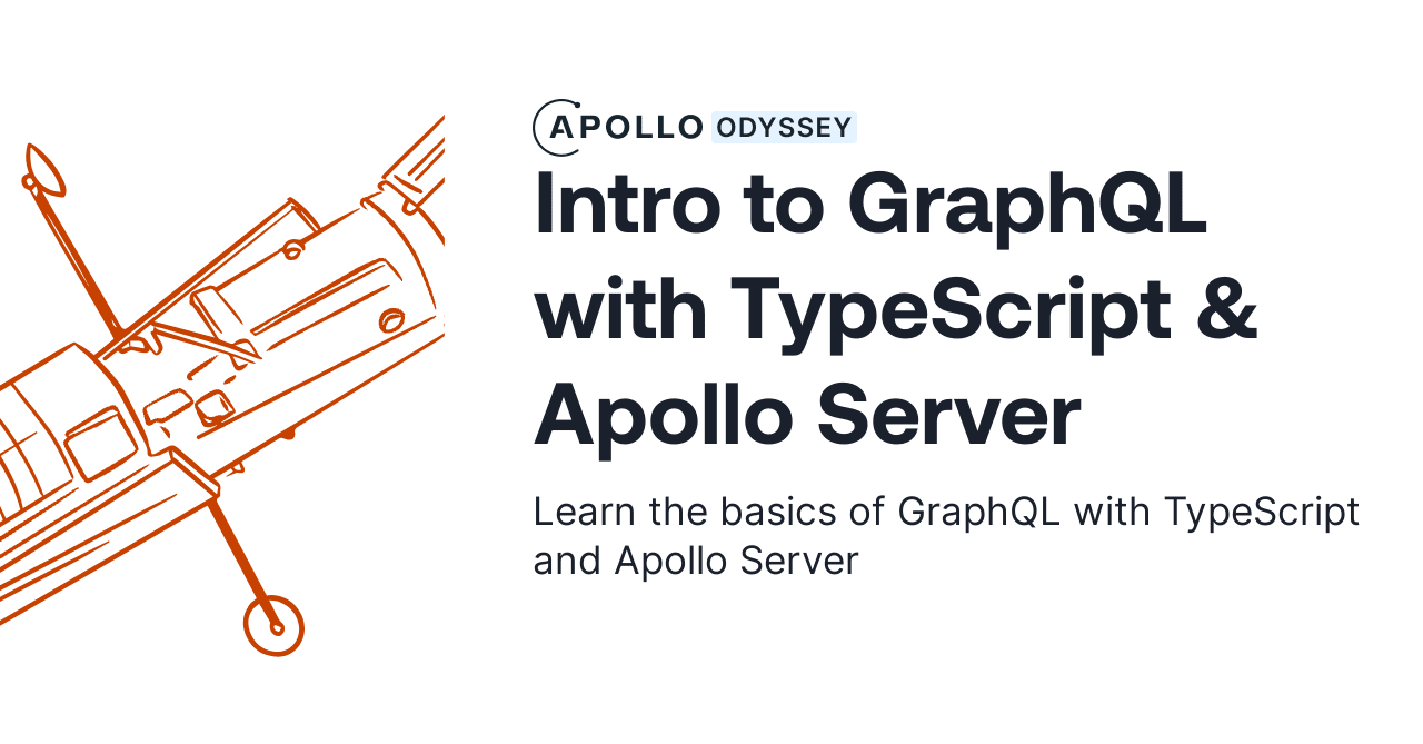 GraphQL Tutorial, Lift-off with TypeScript - GraphQL Tutorials GraphQL Tutorial, Lift-off with TypeScript - GraphQL Tutorials
